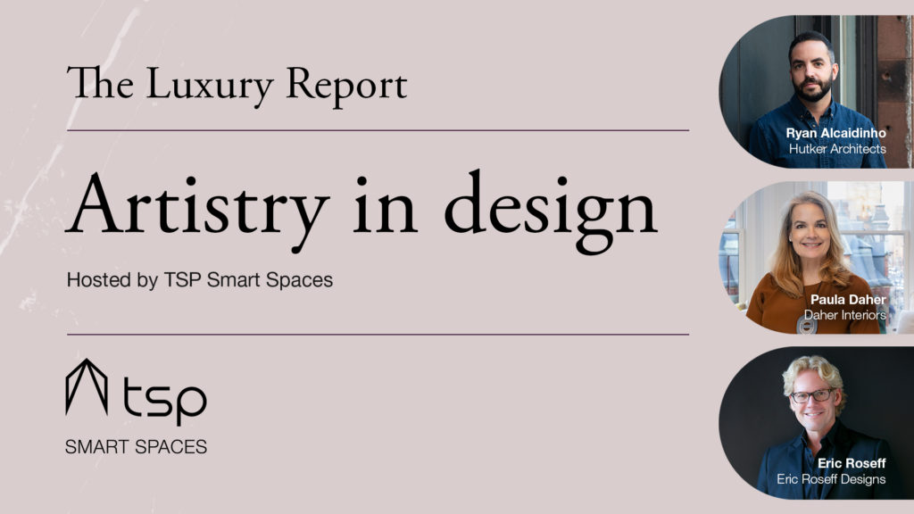 The Luxury Report - Artistry in Design | TSP Smart Spaces